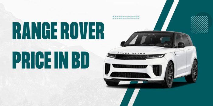Range Rover Price In BD: Off-road Beast And Desirable Vehicles